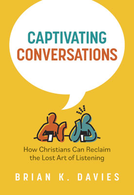 Captivating Conversations: How Christians Can Reclaim the Lost Art of ...