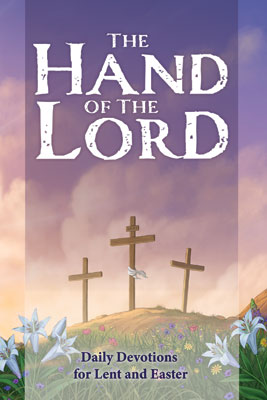 The Hand of the Lord: Daily Devotions for Lent and - Concordia ...