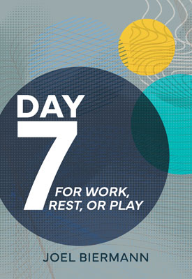 Day 7: For Work, Rest, or Play - Concordia Publishing House