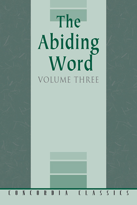 The Abiding Word, Volume 3 - Concordia Publishing House