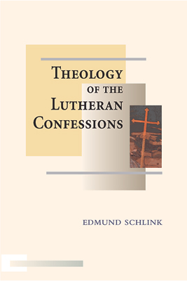 Theology of the Lutheran Confessions - Concordia Publishing House
