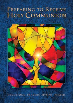 Preparing to Receive Holy Communion - Concordia Publishing House
