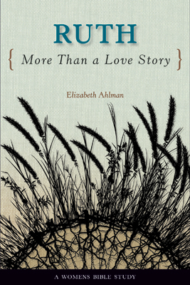 Ruth: More Than a Love Story - Concordia Publishing House