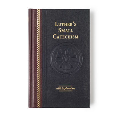 Luther's Small Catechism with Explanation - 2017 Edition - Concordia ...
