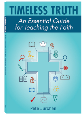 Timeless Truth: An Essential Guide for Teaching the Faith - Concordia ...