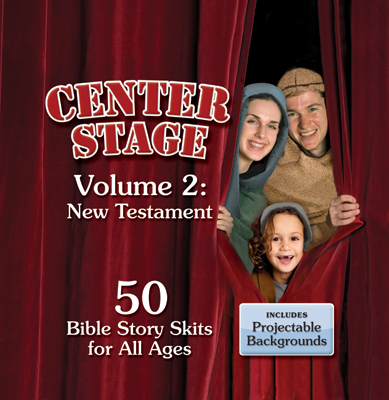 Center Stage: Bible Story Skits & Backgrounds Volume 2 - New Testament ...