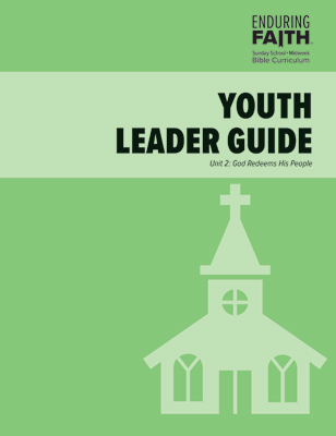 Youth Leader Guide - Unit 2 - Enduring Faith Bible Curriculum - Digital ...