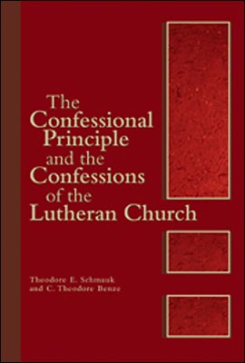 The Confessional Principle and the Confessions of the Lutheran Church ...