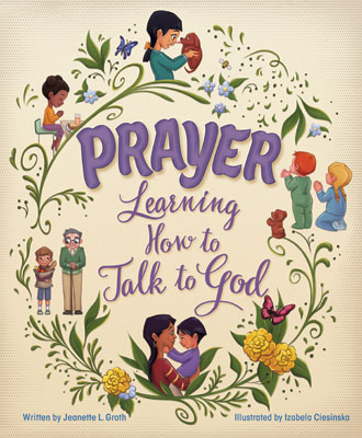 Prayer: Learning How to Talk to God - Concordia Publishing House