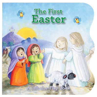 The First Easter: A Lift-the-Flap Book - Concordia Publishing House