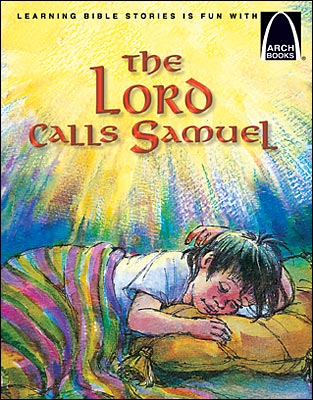 The Lord Calls Samuel - Arch Books - Concordia Publishing House