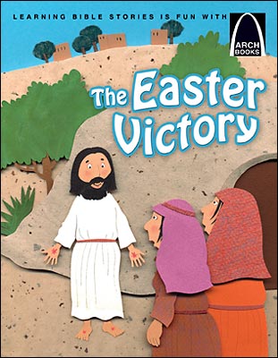The Easter Victory - Arch Books - Concordia Publishing House