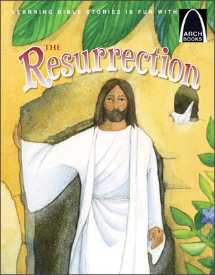 The Resurrection - Arch Books - Concordia Publishing House