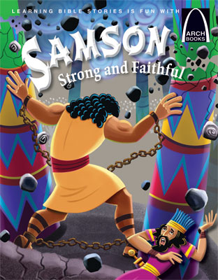 Samson Strong and Faithful - Arch Books - Concordia Publishing House