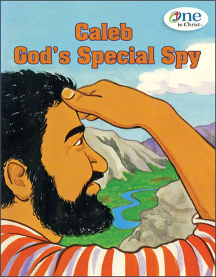Caleb: Gods Special Spy - One in Christ Bible Story Book - Concordia ...