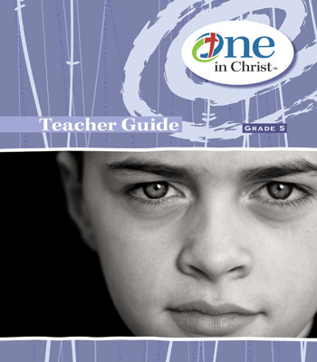 One in Christ - Grade 5 Teacher Guide - Concordia Publishing House