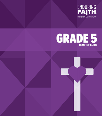 Grade 5 Teacher Guide - Enduring Faith Religion Curriculum - Concordia ...