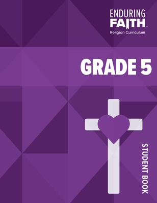 Grade 5 Student Book - Enduring Faith Religion Curriculum - Concordia ...
