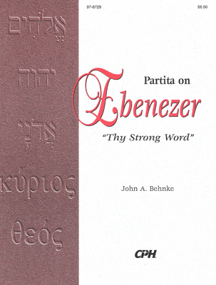 Partita on Ebenezer / Thy Strong Word - Concordia Publishing House
