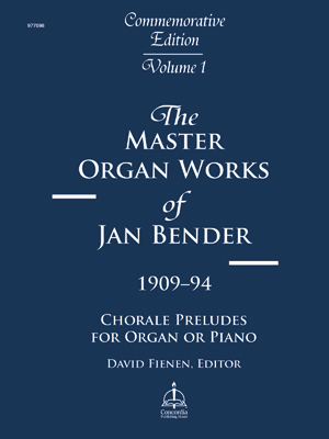 Master Organ Works of Jan Bender, Vol. 1 - Concordia Publishing House