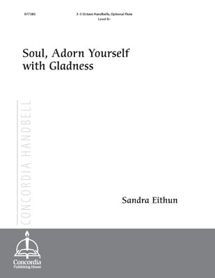 Soul, Adorn Yourself with Gladness - Concordia Publishing House