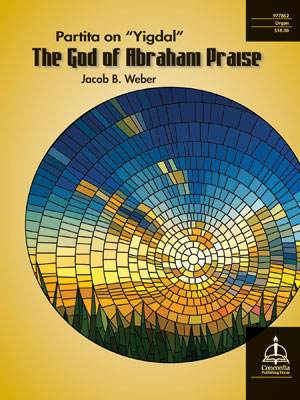 The God of Abraham Praise: Partita on "Yigdal" - Concordia Publishing House