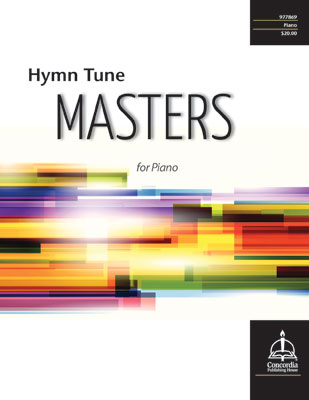 Hymn Tune Masters for Piano - Concordia Publishing House