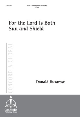 For the Lord Is Both Sun and Shield - Concordia Publishing House