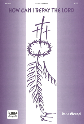 How Can I Repay the Lord - Concordia Publishing House