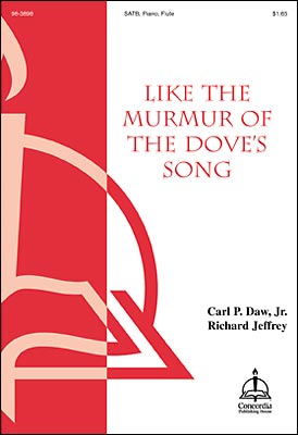 Like the Murmur of the Dove's Song - Concordia Publishing House