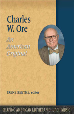 Charles Ore: An American Original - Concordia Publishing House