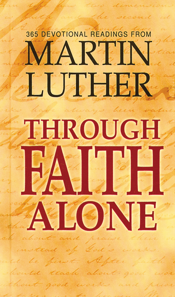 Through Faith Alone - Concordia Publishing House