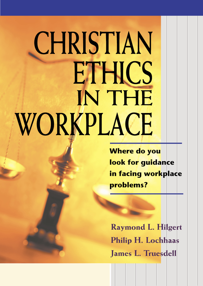 Christian Ethics in the Workplace - Concordia Publishing House