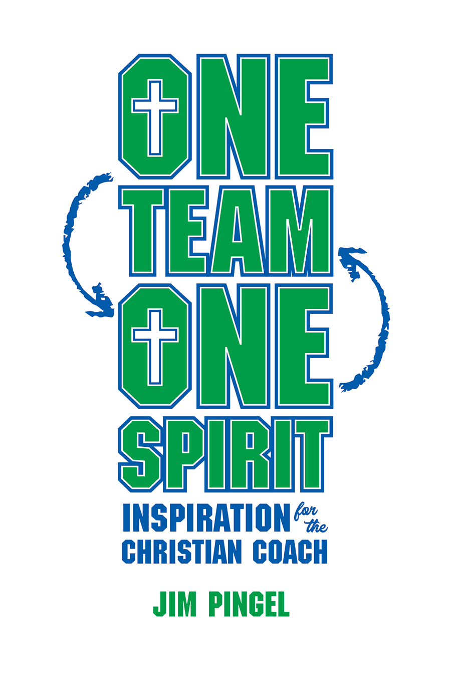 One Team, One Spirit: Inspiration for the Christian Coach - Concordia ...