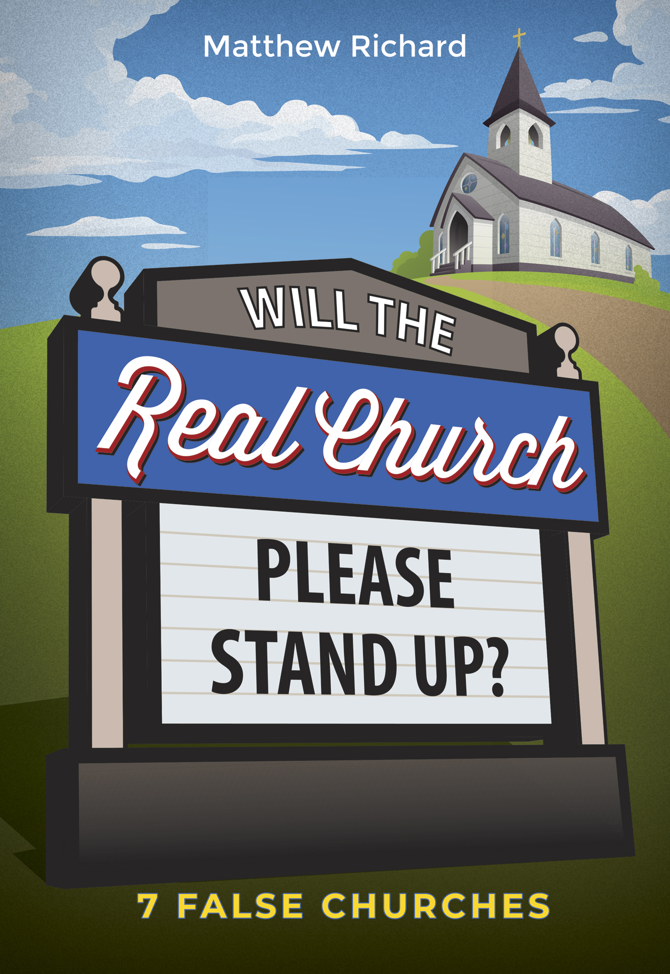Will the Real Church Please Stand Up? Seven False Churches - Concordia ...