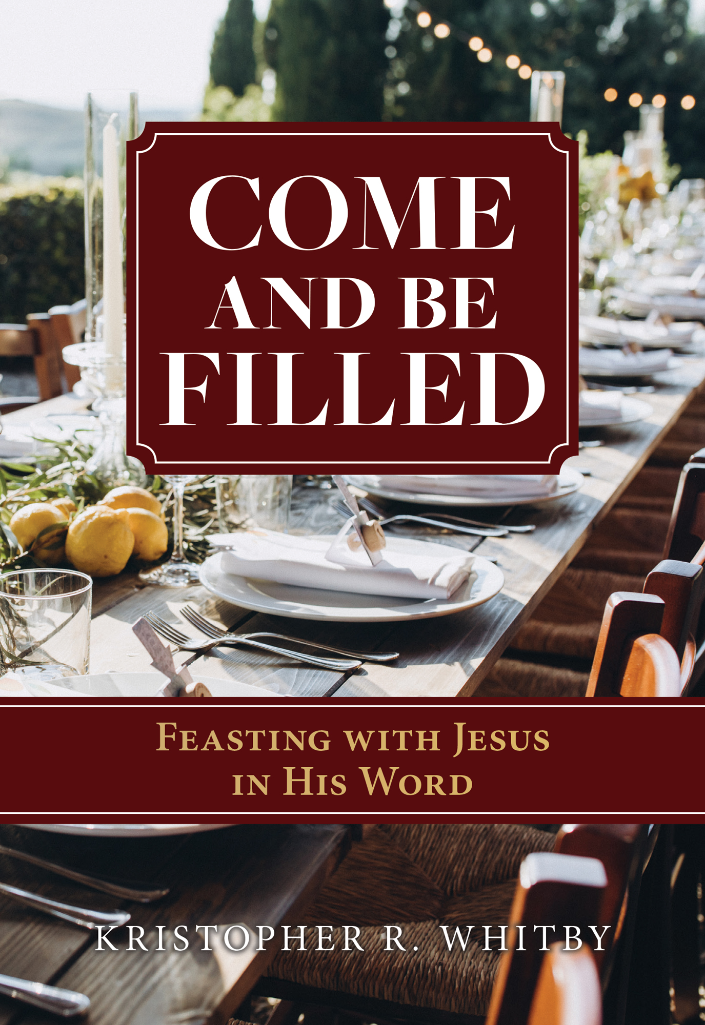 Come and Be Filled: Feasting with Jesus in His Word - Concordia ...