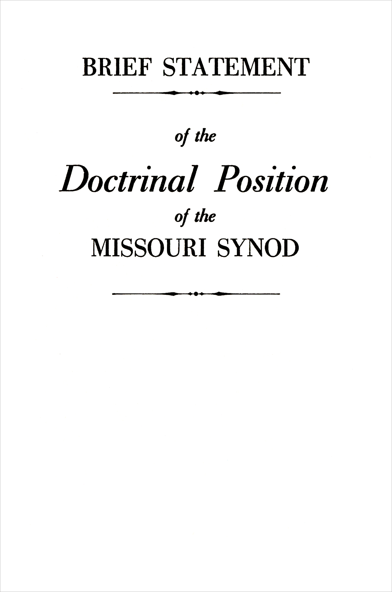 Brief Statement Doctrinal - Position of LCMS - Concordia Publishing House