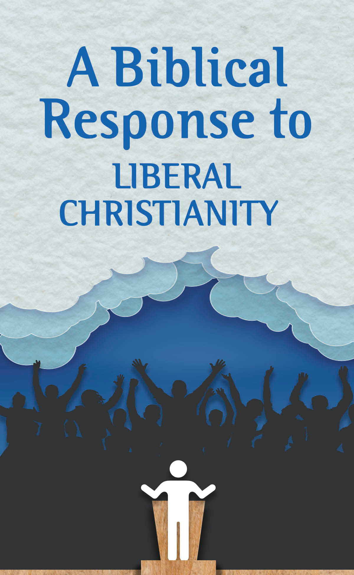 A Biblical Response to Liberal Christianity (Pack of 20) - Concordia ...