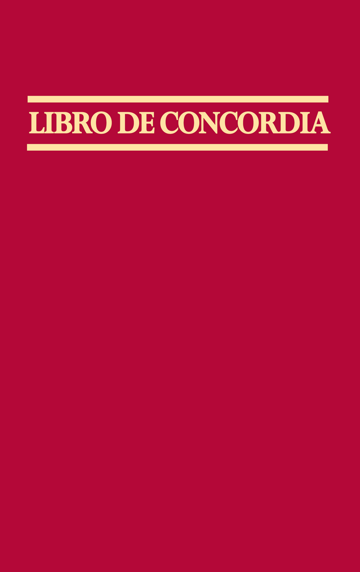 Libro de Concordia (The Book of Concord) - Concordia Publishing House