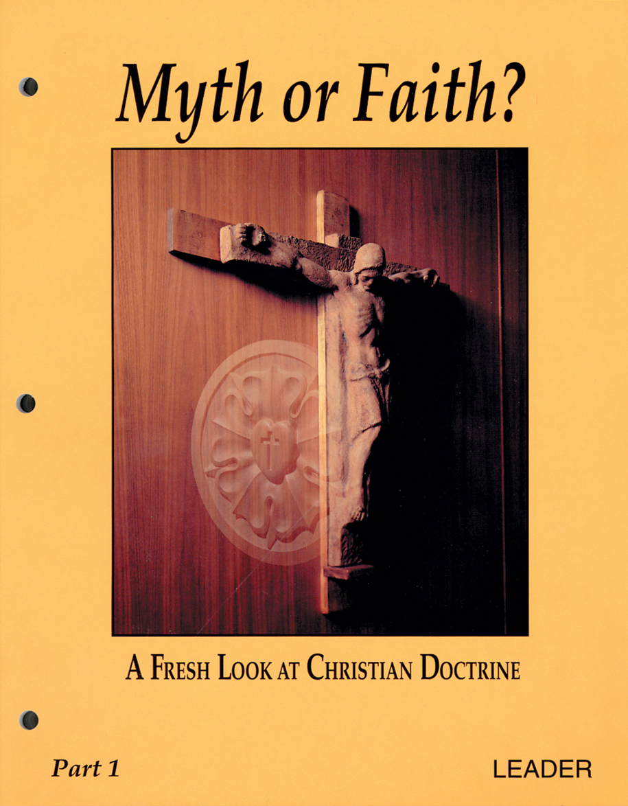 Myth or Faith: A Fresh Look at Christian Doctrine, Part 1 (Leaders ...