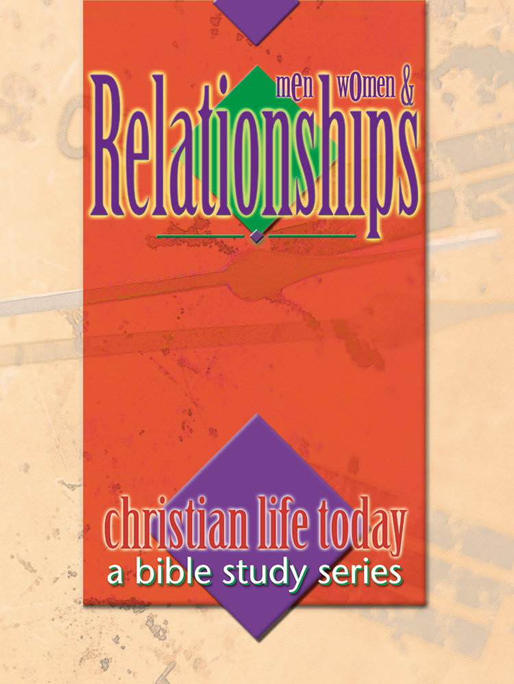 Christian Life Today: Men, Women and Relationships - Concordia ...