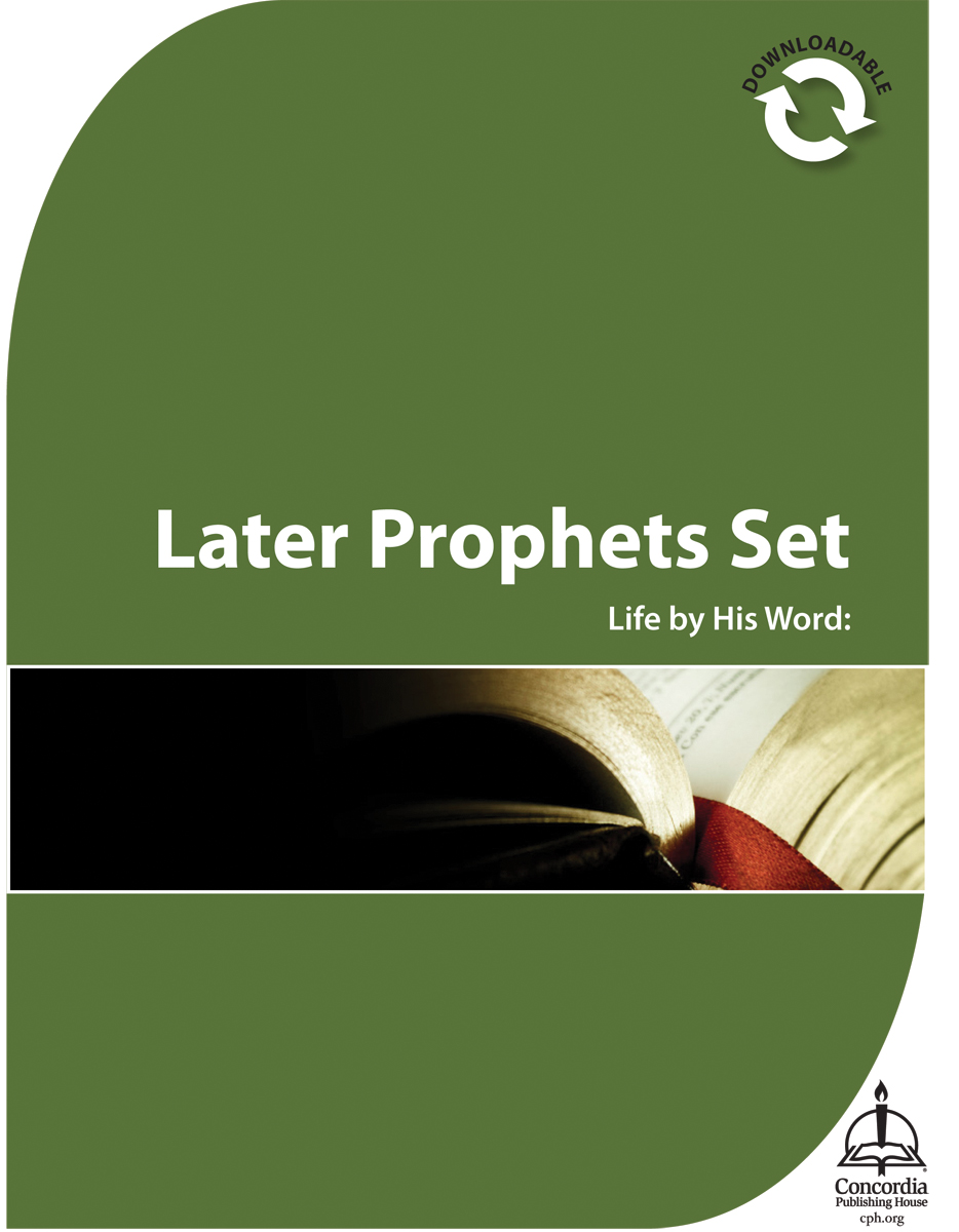 Life by His Word: Later Prophets Set - Downloadable - Concordia ...