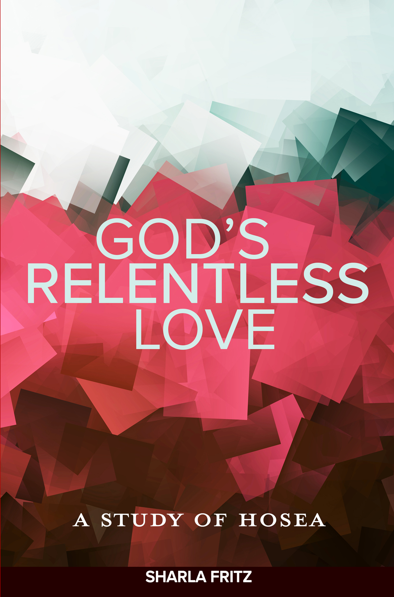 God’s Relentless Love: A Study of Hosea - Concordia Publishing House