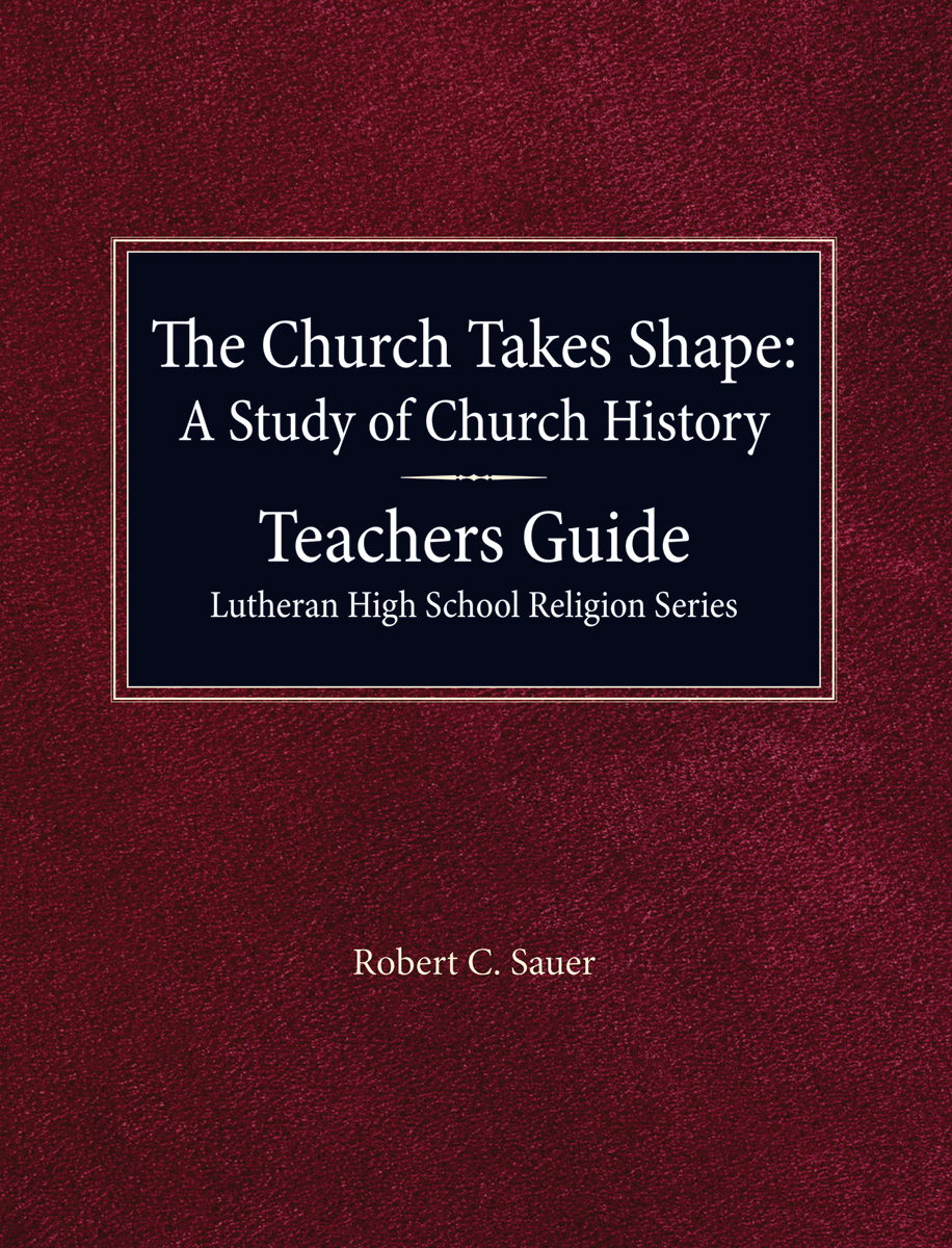 The Church Takes Shape: A Study of Church History Teachers Guide ...