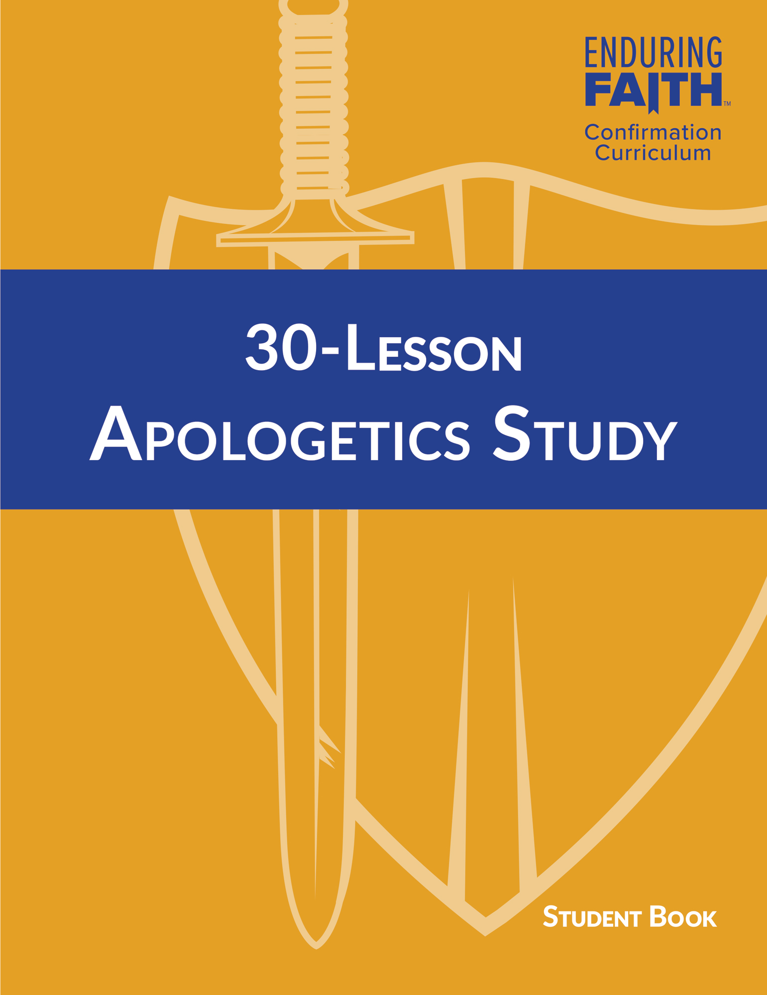 30-Lesson Apologetics Study Student Book - Enduring Faith Confirmation ...