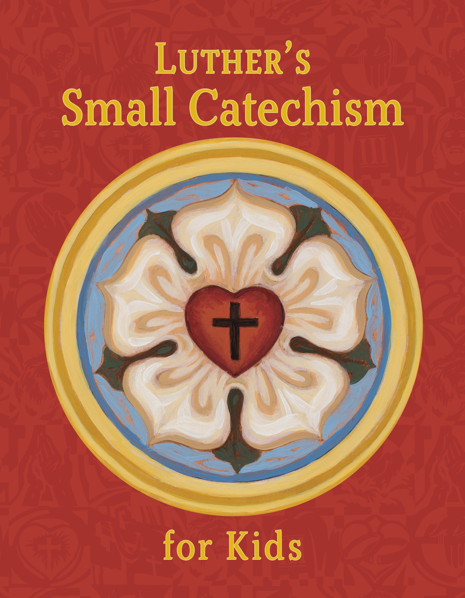 Luther's Small Catechism for Kids - Concordia Publishing House