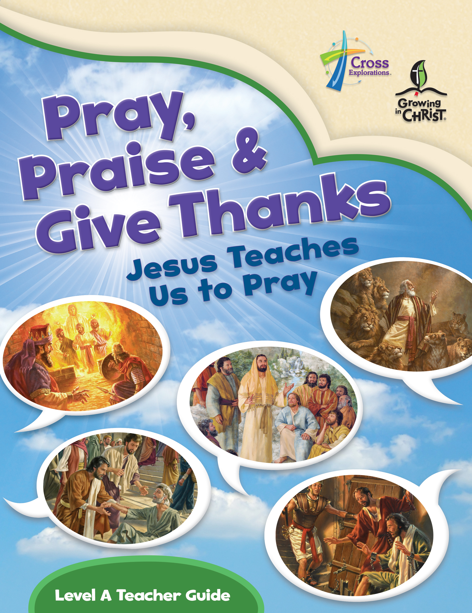 Pray, Praise and Give Thanks: Jesus Teaches Us to Pray - Level A ...
