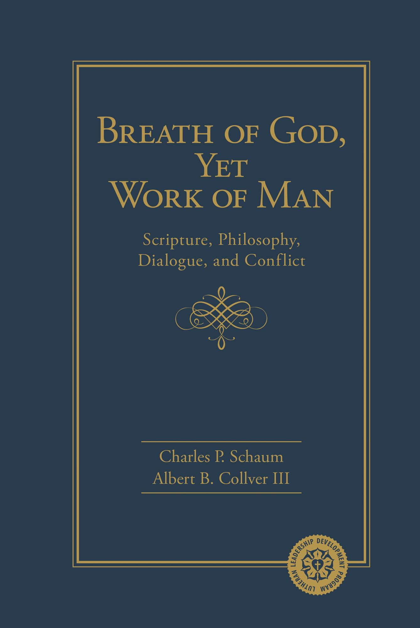 [NQP] Breath of God, Yet Work of Man: Scripture, Philosophy, Dialogue ...