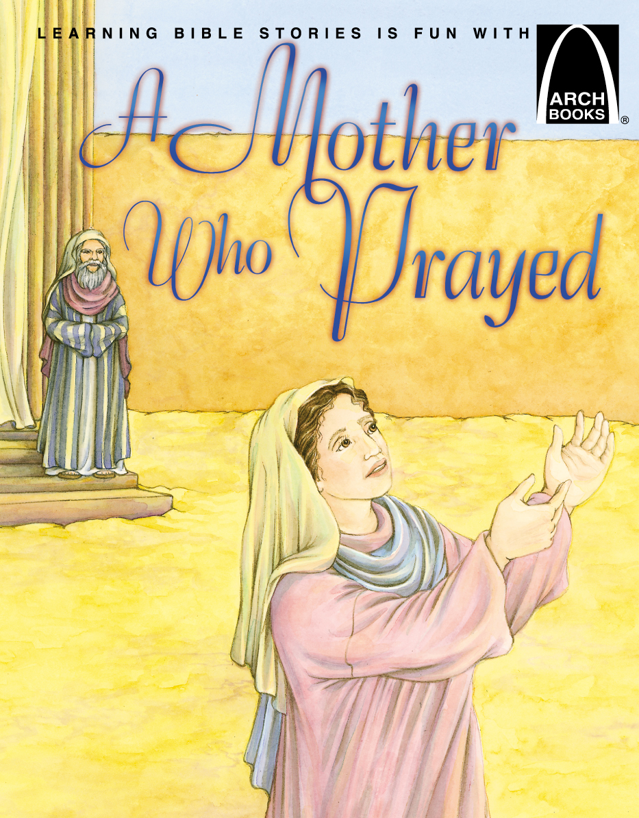 A Mother Who Prayed - Arch Books - Concordia Publishing House