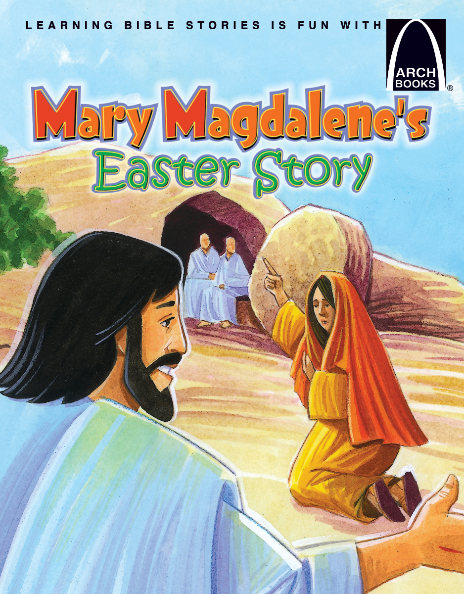 Mary Magdalene's Easter Story - Arch Books - Concordia Publishing House